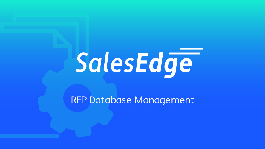 RFP Database Management | SalesEdge RFP Proposal Software Experts